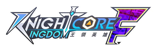 Knightcore Kingdom(ナイトコアキングダム) 〜王領英雄〜